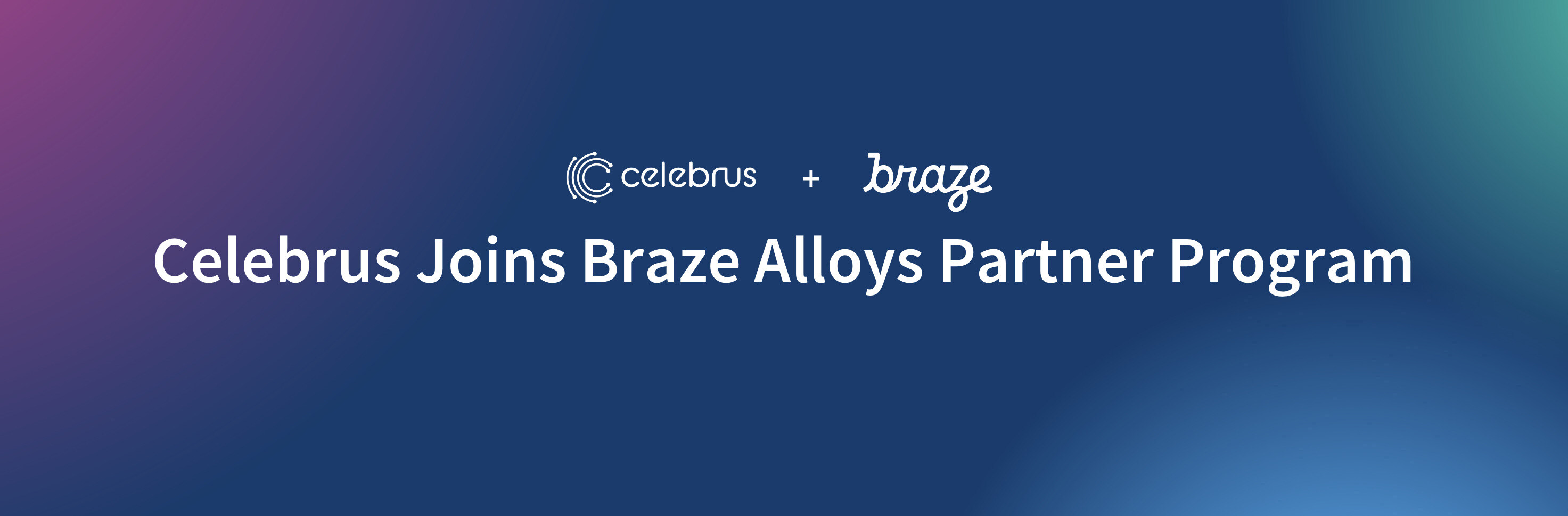 Celebrus Joins Braze Alloys Partner Program | Celebrus